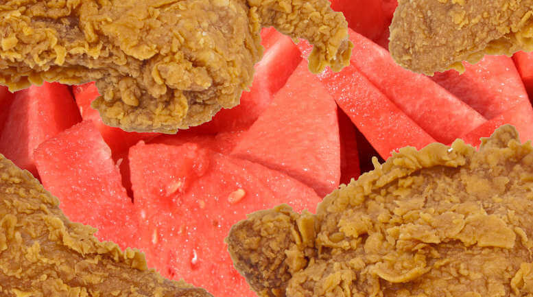 FRIED CHICKEN AND WATERMELON - Ripp Report